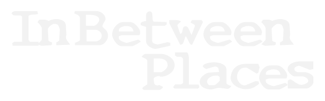 In Between Places - Helping you get from where you are, to where you ...